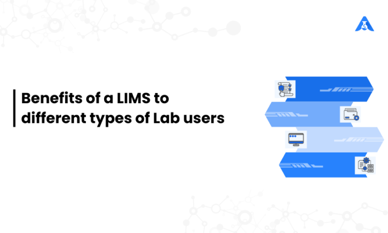 Benefits of a LIMS to different types of Lab users - Blogs Agaram ...