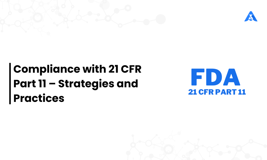 Compliance with 21 CFR Part 11 – Strategies and Practices - Blogs ...