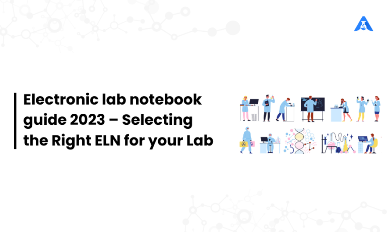 Electronic lab notebook guide 2023 – Selecting The Right ELN for your ...