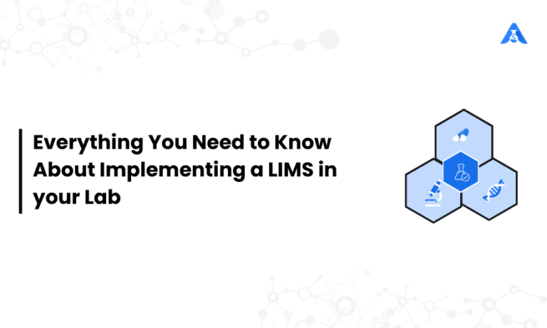 Everything You Need to Know About Implementing a LIMS in your Lab ...