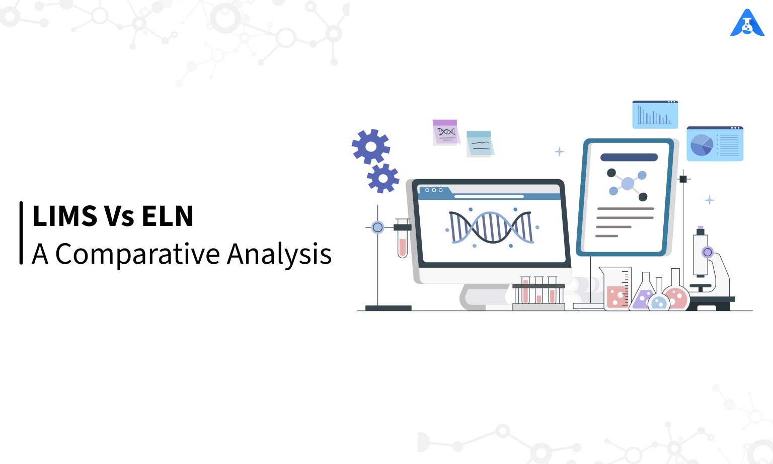 LIMS Vs ELN - A Comparative Analysis - Blogs Agaram Technologies | LIMS | SDMS | ELN