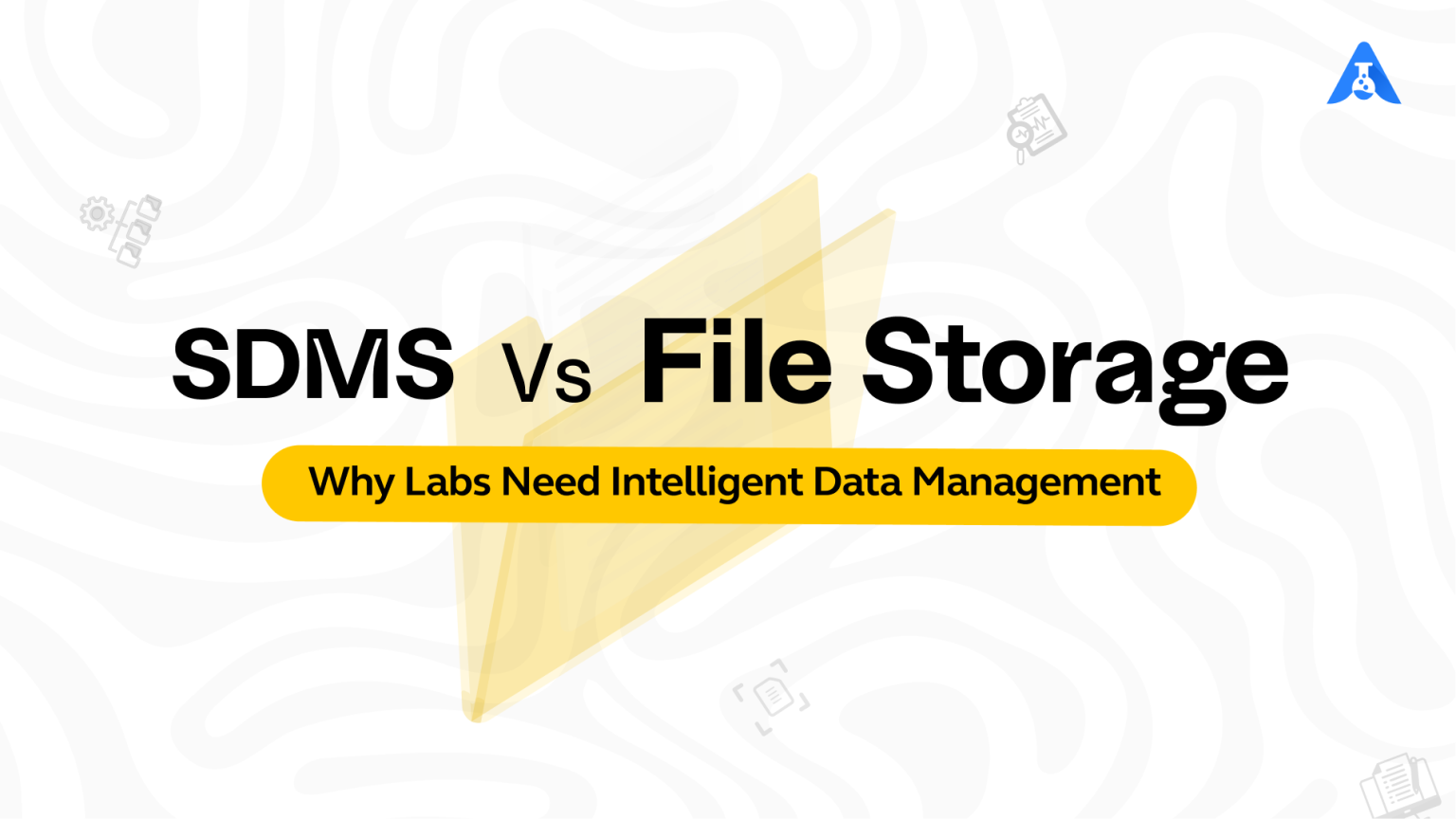 SDMS vs. File Storage: Why Labs Need Intelligent Data Management ...